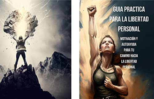 GUIA PRACTICA PARA LA LIBERTAD PERSONAL: Motivación y - Want It All