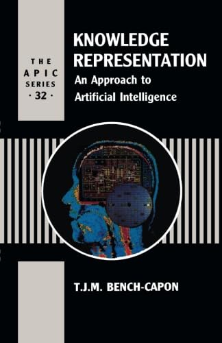 Knowledge Representation: An Approach to Artificial Intelligence: Bench ...