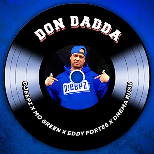 Don Dadda (feat. Mo Green, Eddy Fortes & Dhema Rush) de Djeepz feat. Mo ...