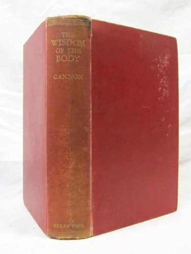 The Wisdom of the Body: Cannon, Walter B: Amazon.com: Books