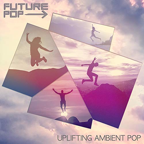 Amazon MusicでFuture PopのUplifting Ambient Popを再生する