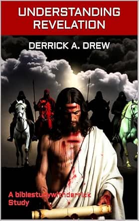 Understanding Revelation: A biblestudywithderrick study - Kindle ...