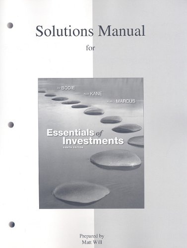 Essentials of Investments: Bodie, Zvi, Kane, Alex, Marcus, Alan J ...