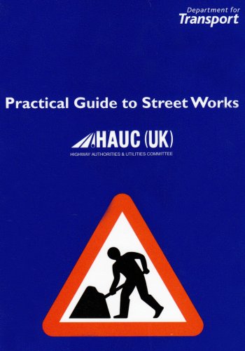Practical guide to street works: Amazon.co.uk: Highway Authorities and ...