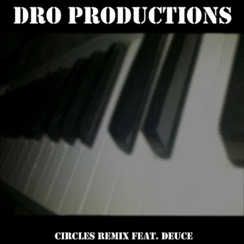 Amazon.com: Circles Remix (feat. Deuce) : DRO Productions: Digital Music
