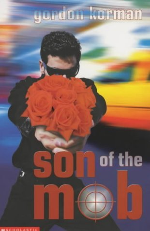 Son of the Mob: Gordon Korman: 9780439977098: Amazon.com: Books