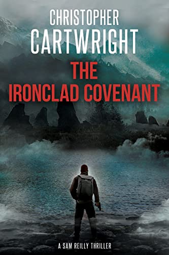 The Ironclad Covenant (Sam Reilly Book 10) eBook : Cartwright ...
