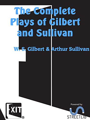 Amazon.com: The Complete Plays of Gilbert and Sullivan eBook : W. S ...