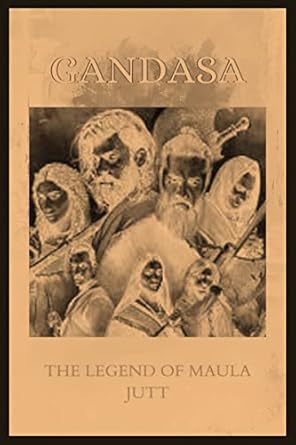GANDASA : THE LEGEND OF MAULA JUTT eBook : Golu Kumar: Amazon.in ...