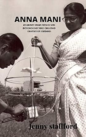 ANNA MANI: An eminent Indian physicist and meteorologist who challenged ...