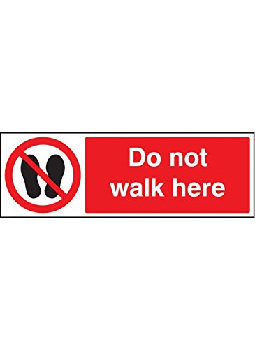 Caledonia Signs 13650G Do not Walk Here Sign, 300 mm x 100 mm, Rigid ...