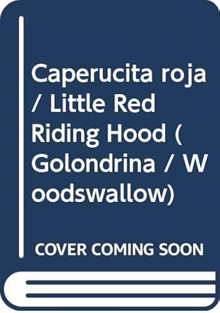 Caperucita roja / Little Red Riding Hood (Golondrina / Woodswallow ...