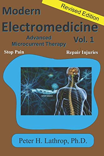 Modern Electromedicine Volume 1 Revised Edition: Microcurrent ...