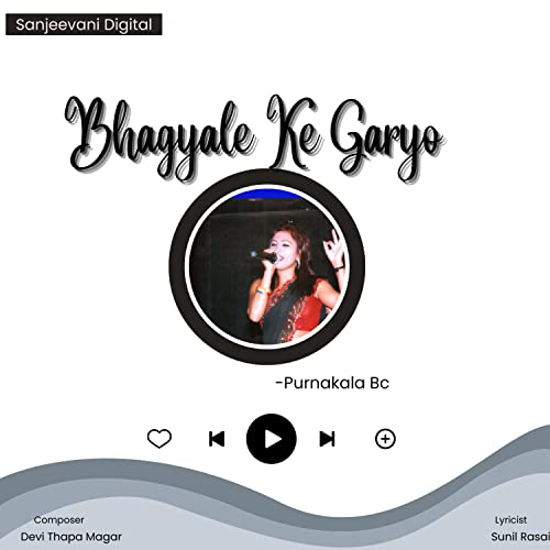 Bhagyale Ke Garyo de Sunil Rasaili & Purnakala BC sur Amazon Music Unlimited