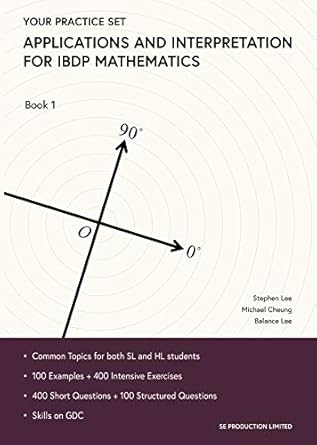 Applications and Interpretation for IBDP Mathematics Book 1: Your ...