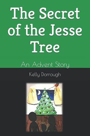 Amazon.com: The Secret of the Jesse Tree: An Advent Story ...