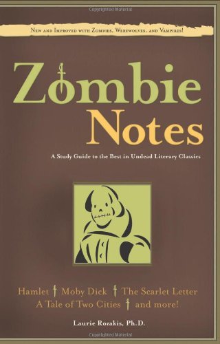Zombie Notes: A Study Guide to the Best in Undead Literary Classics ...