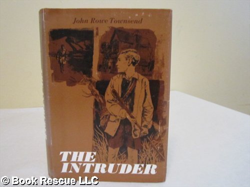 The Intruder by John Rowe Townsend (1987-06-25): John Rowe Townsend ...