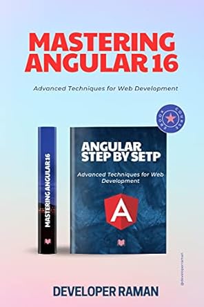 Mastering Angular 16: Advanced Techniques for Web Development eBook : Kumar, Raman: Amazon.in ...