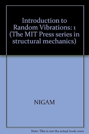 Introduction to Random Vibrations: Nigam, N. C.: 9780262140355: Amazon ...