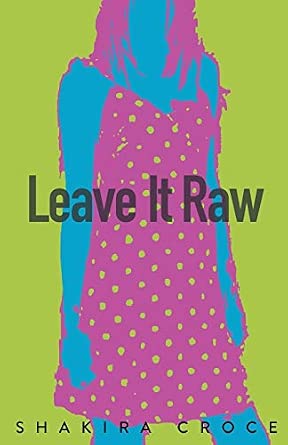 Leave It Raw : Croce, Shakira: Amazon.co.za: Books