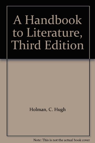 A Handbook to Literature, Third Edition: Holman, C. Hugh: Amazon.com: Books
