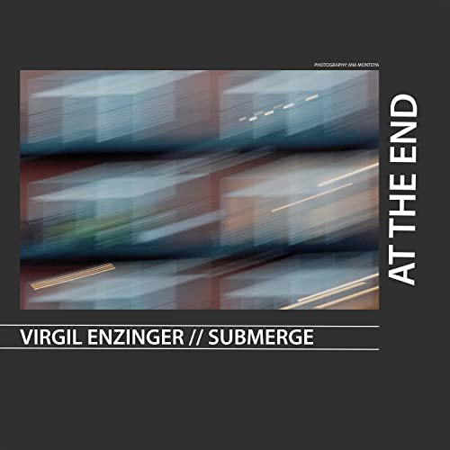 AT THE END by Submerge & Virgil Enzinger on Amazon Prime Music