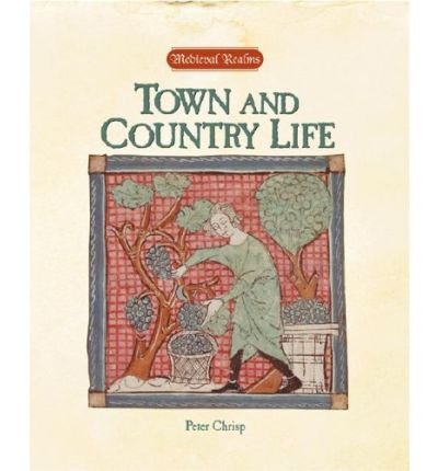 Amazon.com: Town and Country Life (Medieval Realms): 9781590185360 ...