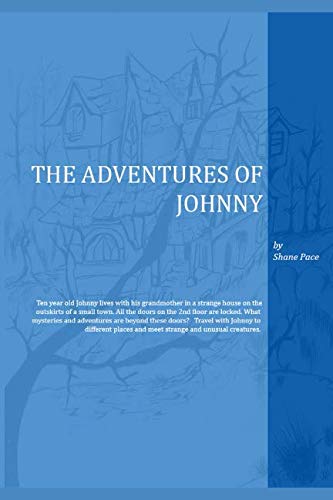 The Adventures of Johnny: Pace, Shane: 9780639947761: Amazon.com: Books
