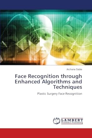 Buy Face Recognition through Enhanced Algorithms and Techniques Book ...