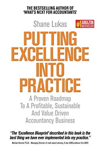 Putting Excellence into Practice: A Proven Roadmap to a Profitable ...