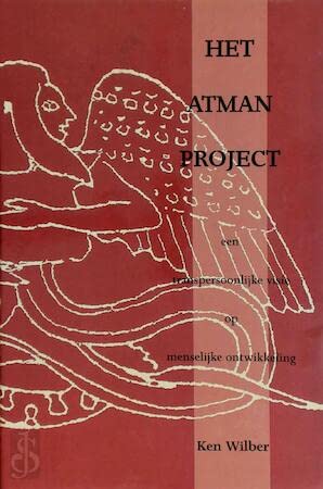 Het Atman project: een transpersoonlijke visie op menselijke ...