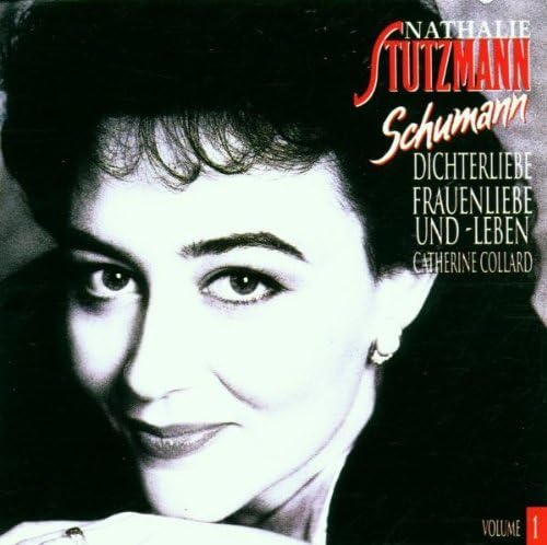 Schumann: Dichterliebe & Frauenliebe und -leben - Nathalie Stutzmann ...