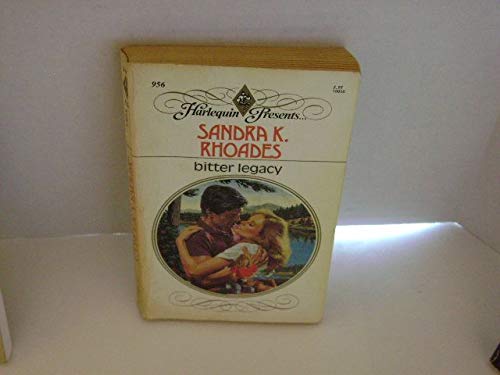 Bitter Legacy: Sandra K Rhoades: 9780373109562: Amazon.com: Books