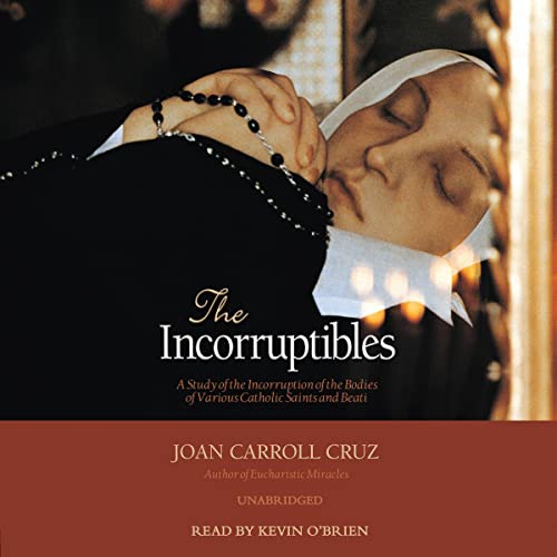 Amazon.com: The Incorruptibles: A Study of Incorruption in the Bodies ...