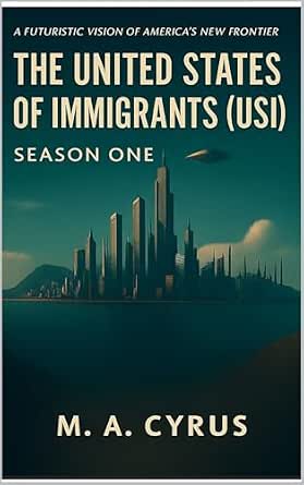 The United States of Immigrants (USI) (Season One Book 1) - Kindle ...