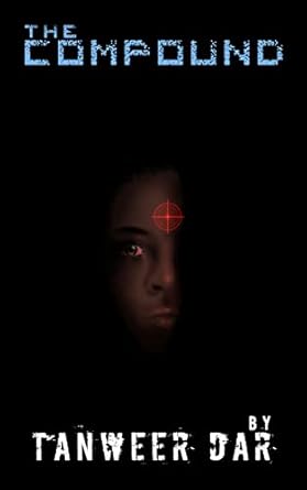 The Compound eBook : Dar, Tanweer: Amazon.in: Books