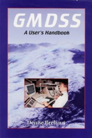 GMDSS: a User's Handbook: Denise Brehaut: 9780713648379: Amazon.com: Books
