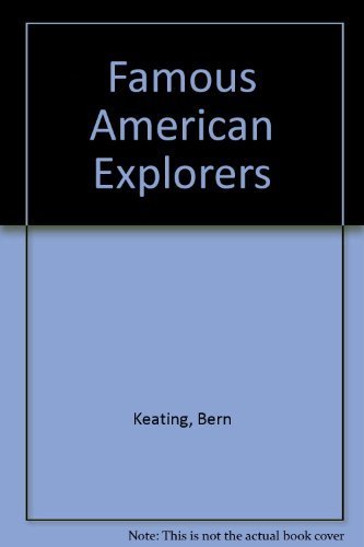 Famous American explorers: Keating, Bern: 9780528824814: Amazon.com: Books