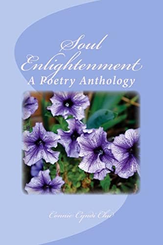 Soul Enlightenment: A Poetry Anthology: Chu, Connie Cyndi ...