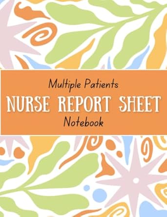 Nurse Report Sheet Notebook Multiple Patient: Medical Templates for ...
