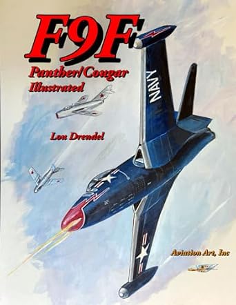 F9F Panther/Cougar Illustrated: Drendel, Lou, Drendel, Lou ...