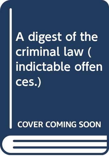 A digest of the criminal law (indictable offences.): Stephen, James ...