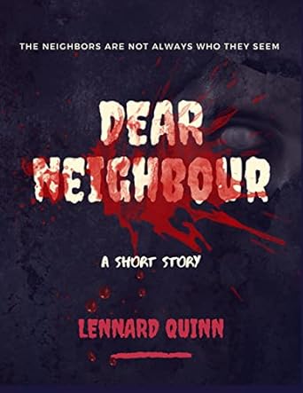 Amazon.com: Dear Neighbor: When The Neighbors Are Not Who They Seem ...