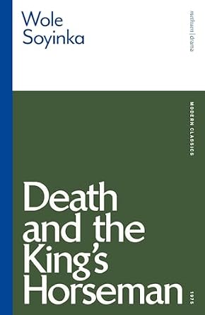 Death and the King's Horseman (Modern Classics): Amazon.co.uk: Soyinka ...