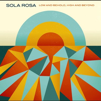 Sola Rosa - Low and Behold, High and Beyond - Amazon.com Music
