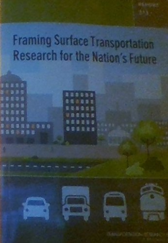 Framing Surface Transportation Research for the Nation's Future ...