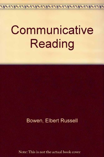 Communicative Reading: Bowen, Elbert Russell: 9780023130007: Amazon.com ...