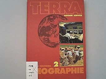 TERRA - Ausgabe Schweiz: Die Welt verstehen: Affolter, Robert, Elber ...