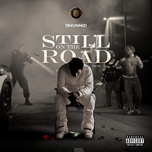 Écouter STILL ON THE ROAD par 13 Hunnid sur Amazon Music Unlimited
